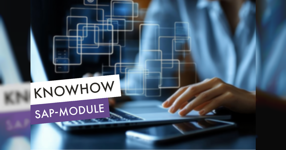 SAP-Module: Definition, Arten, Vorteile und Neuerungen - Mindforms